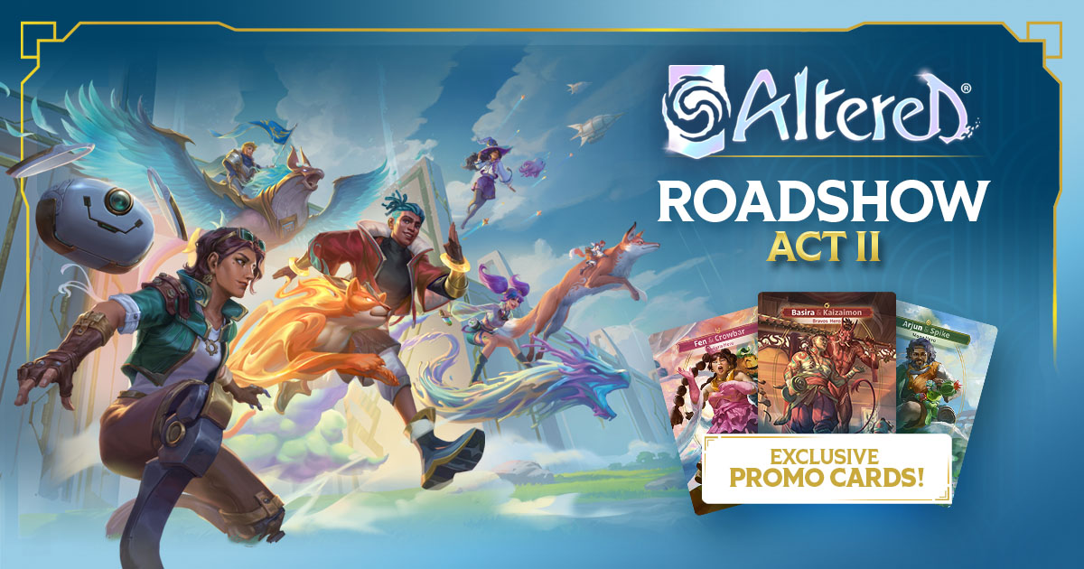The Roadshow is back! - Altered TCG - Explorez l'Inattendu